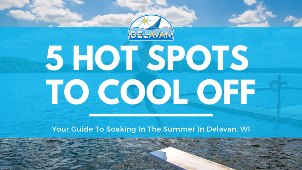5 Hot Spots to Cool Down in Delavan, WI - Delavan - Delavan Lake ...